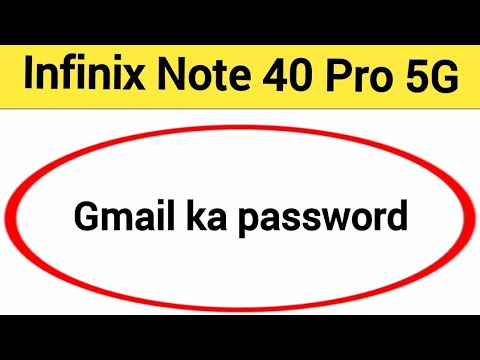 Infinix Note 40 Pro 5G me Gmail ka password Kaise pata Karen, how to ...