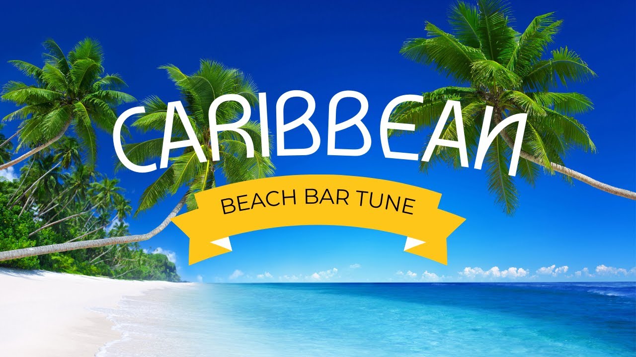 Carribean Beach Bar Vibe Music 4K Video - YouTube