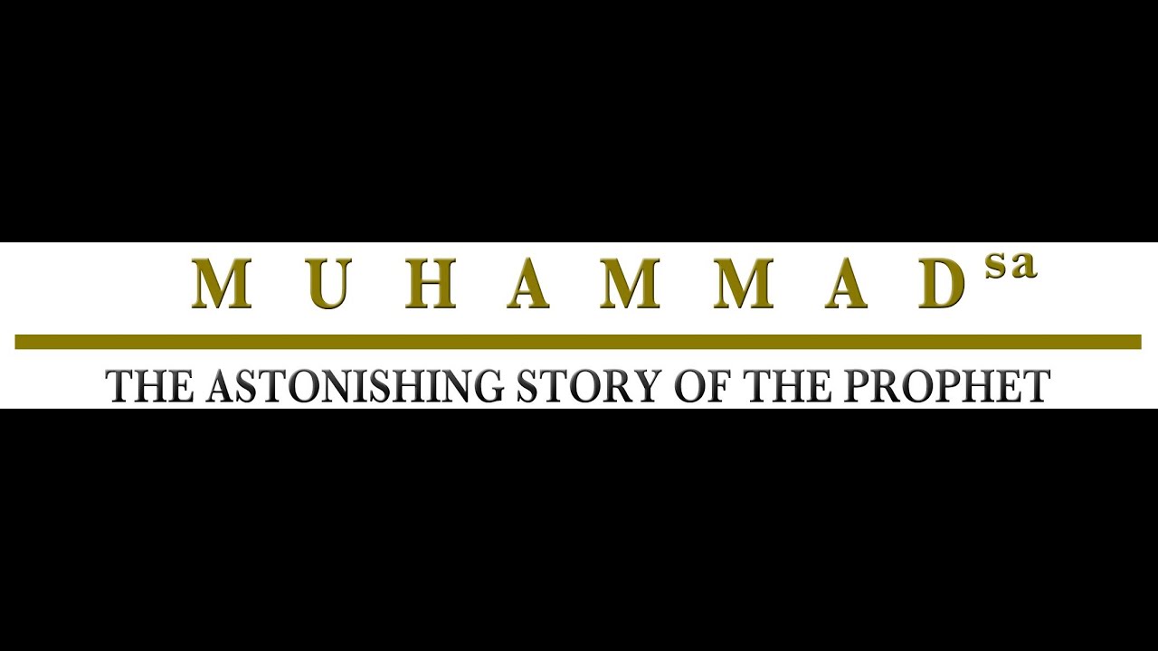 Muhammad (sa) - The Astonishing Story of The Prophet - Regina ...