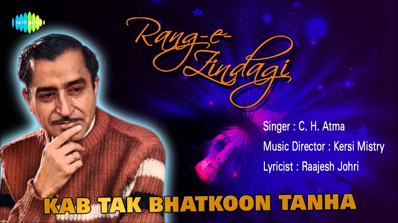 Kab Tak Bhatkoon Tanha | Ghazal Song | C. H. Atma - YouTube