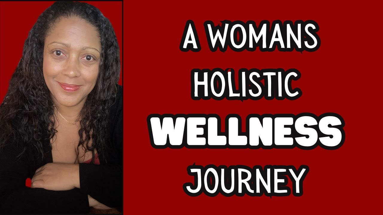 Holistic Wellness Journey: Empowering Women - YouTube