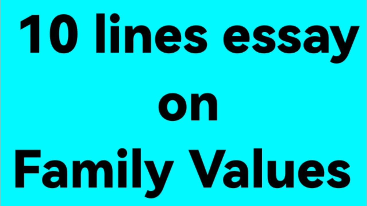 10 lines essay on family values //essay on family values //paragraph on ...