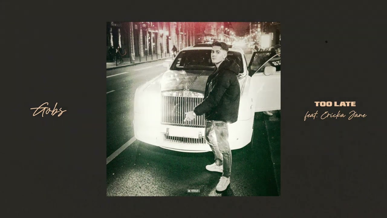 Gobs - Too Late (feat. Ericka Jane) [Officiel Audio] - YouTube