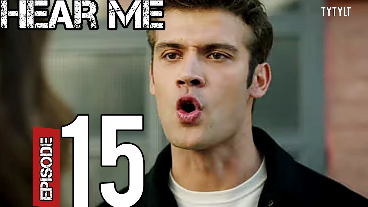 Hear Me | Episode 15 English Subtitles | Duy Beni 15. Bölüm - YouTube