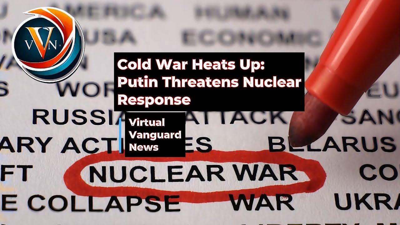 Cold War Heats Up: Putin Threatens Nuclear Response - YouTube