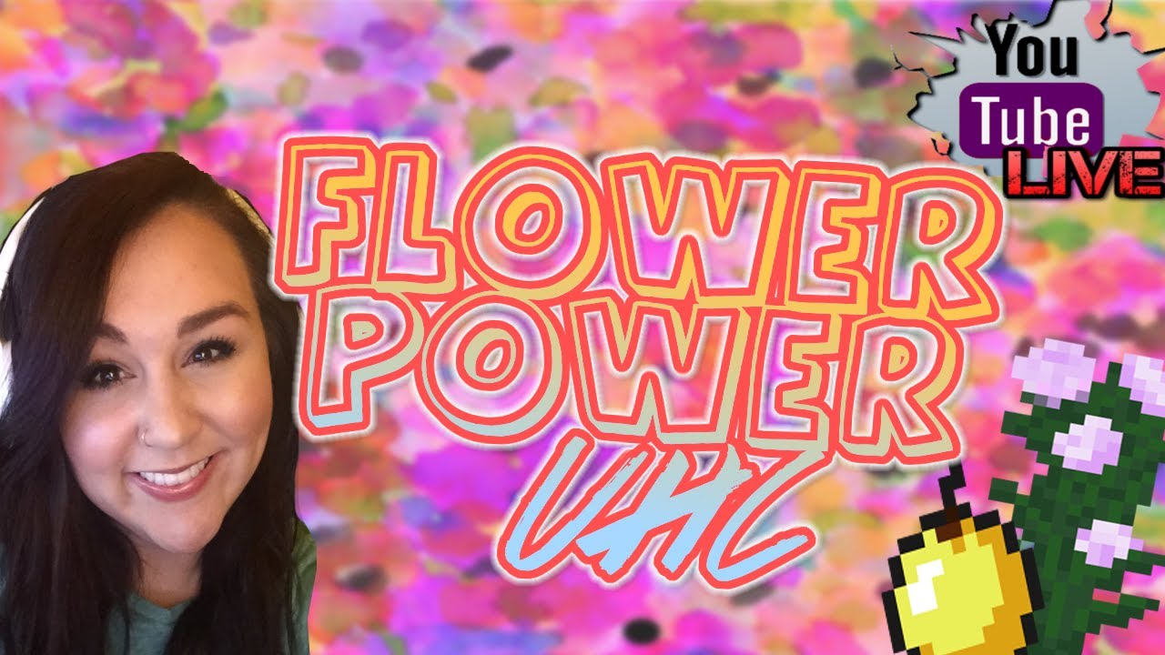 Let's Stream: MINECRAFT | Flower Power UHC - YouTube