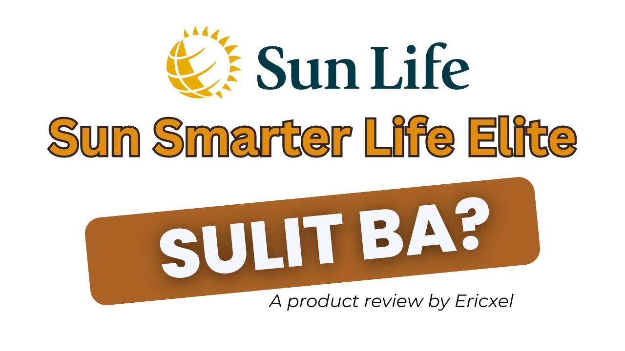Product Review | Sun Life's Sun Smarter Life Elite Peso 10 - YouTube