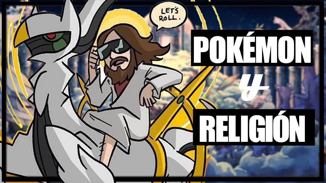 POKÉMON (Legends) y RELIGIÓN. Un estudio -TEOLÓGICO- de la franquicia ...