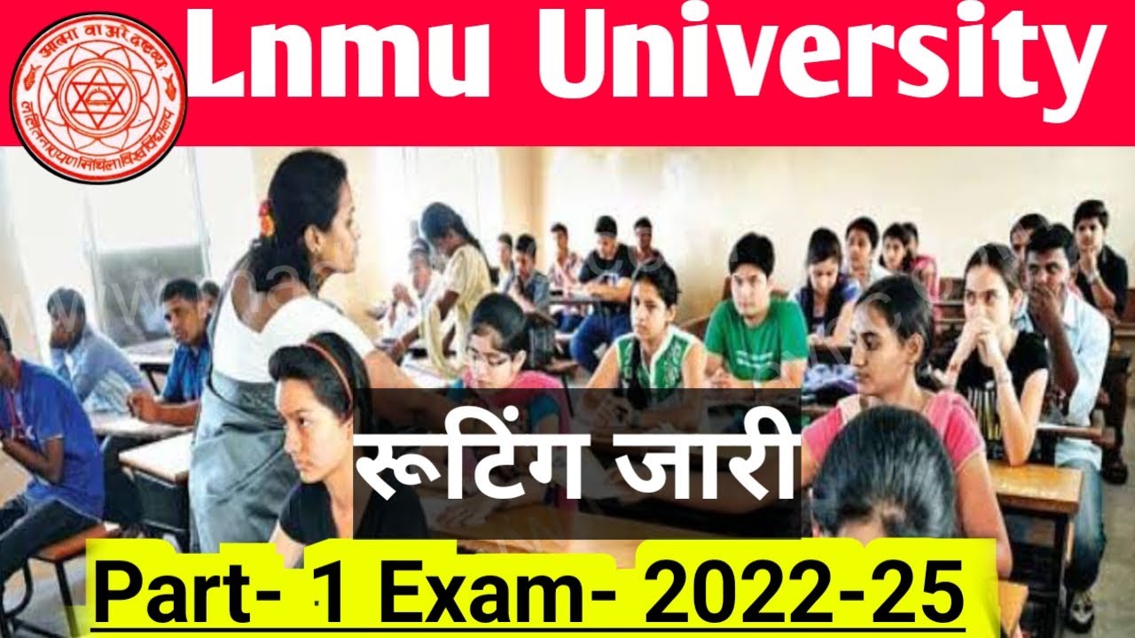 Lnmu Part- 1 Exam-2022-25 Exam- routin admit card center list जारी ...