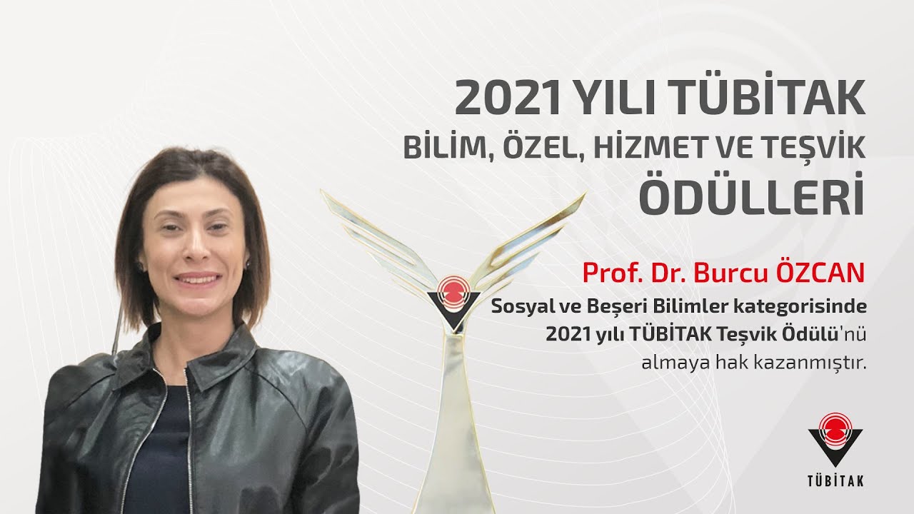 İlham Veren Cevaplar | Prof. Dr. Burcu Özcan - 2021 yılı TÜBİTAK Teşvik ...