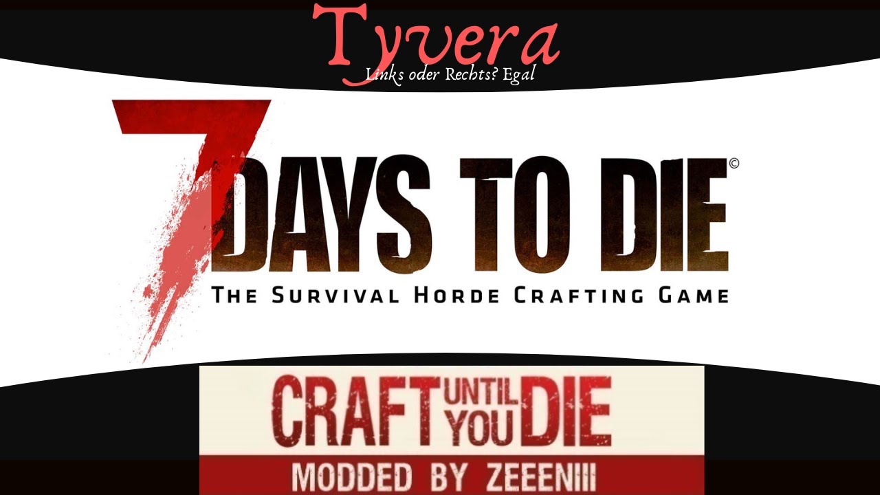 Achtung, Achtung! Ich bin Verpeilt aber liebe es! [ 7 Days to Die CUYD ...