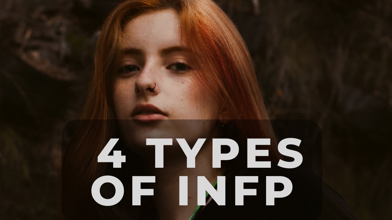 Discover the Four Types of INFP! - YouTube