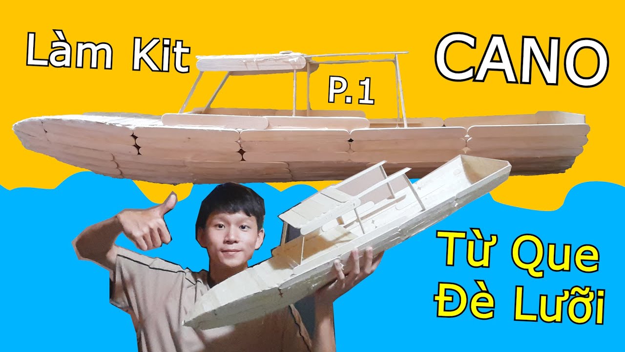 Làm Kit Cano RC Từ Que Đè Lưỡi - Phần 1 - YouTube