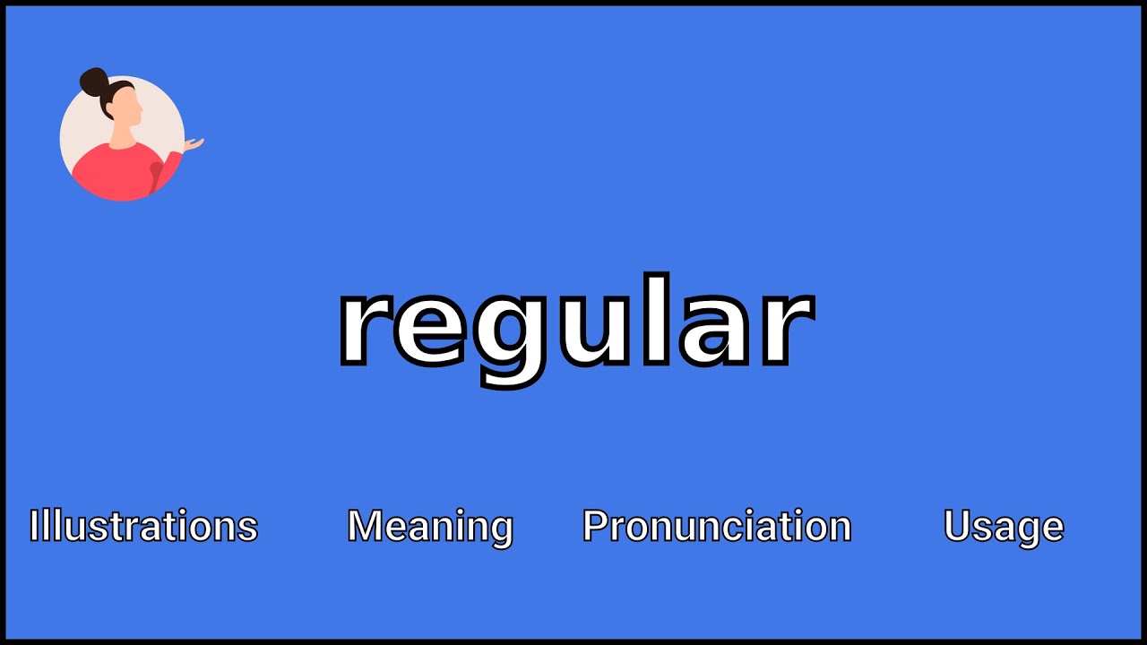 REGULAR - Meaning and Pronunciation - YouTube