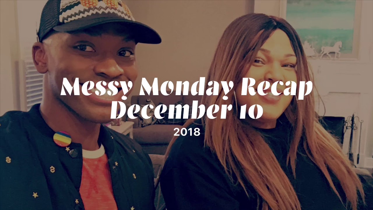 Messy Monday Recap - YouTube