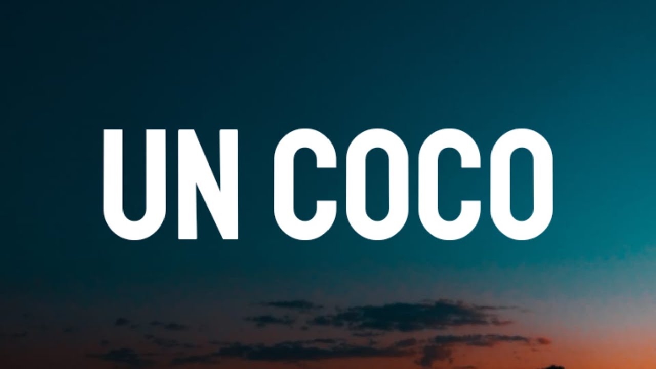 Bad Bunny - Un Coco (Letra/Lyrics) - YouTube