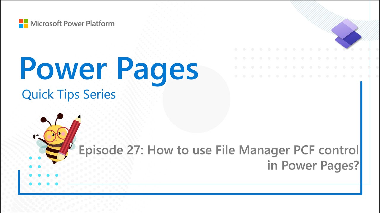 Power Pages Quick Tips Series: How to use File Manager PCF control in ...
