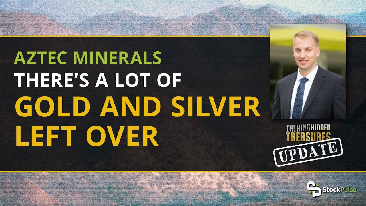 Simon Dyakowski of Aztec Minerals - There’s a Lot of Gold and Silver ...