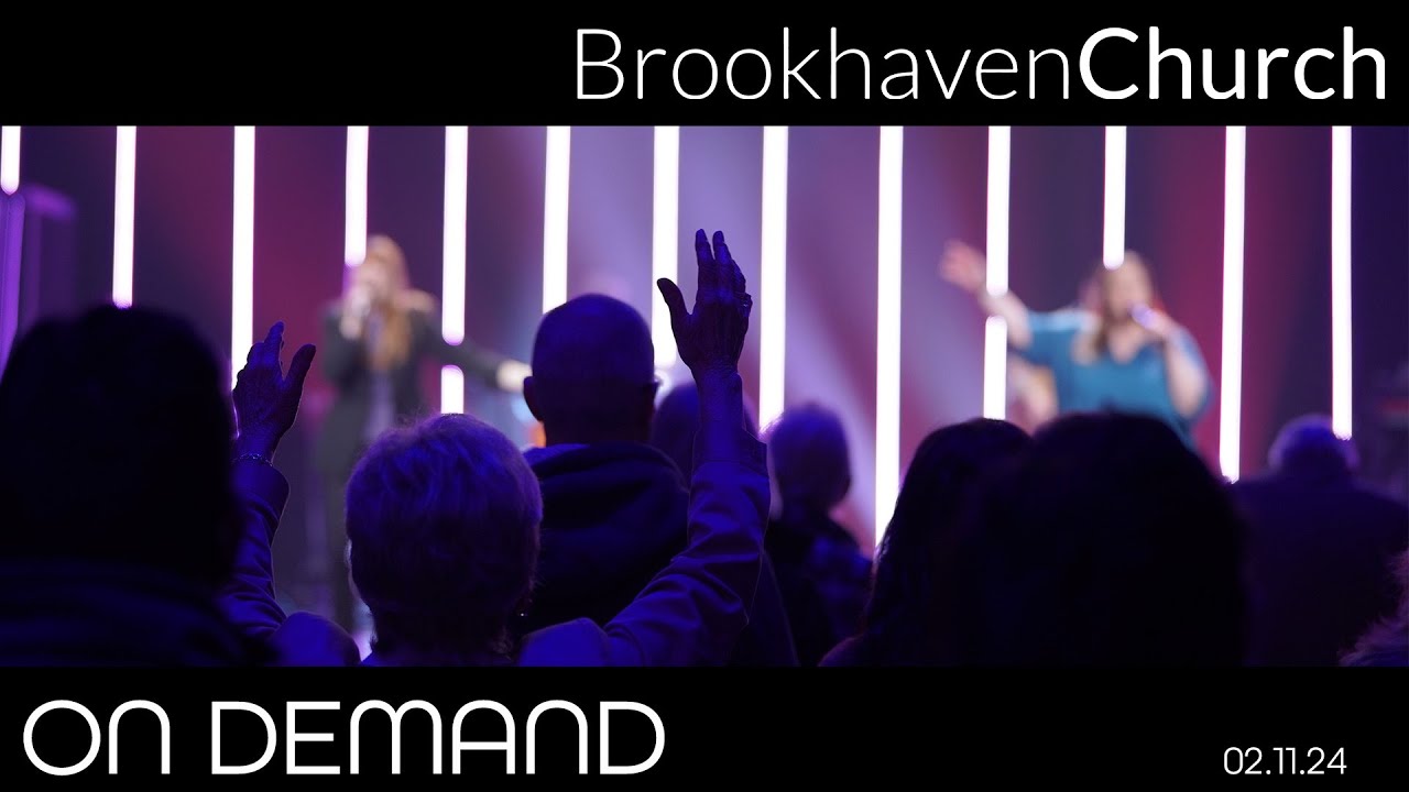 Brookhaven Church Online Service February 11, 2024 - YouTube