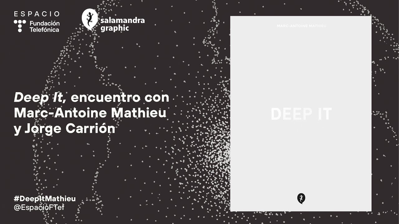 Deep It, encuentro con Marc-Antoine Mathieu y Jorge Carrión - Français ...