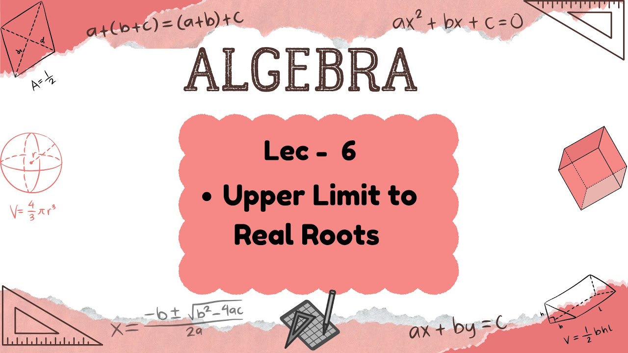 Algebra | Upper Limits To The Real Roots And Exercise Ques | Sem 1 | DU ...