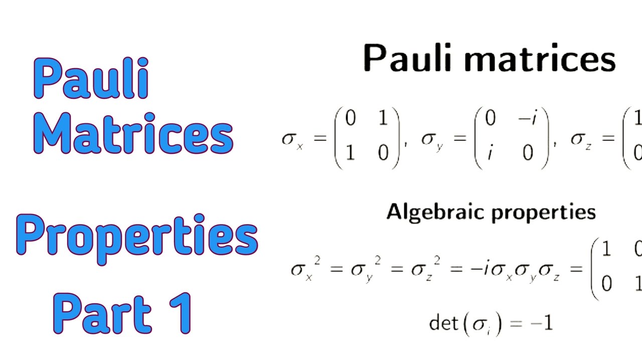 Properties of Pauli Matrices||Quantum Mechanics - YouTube