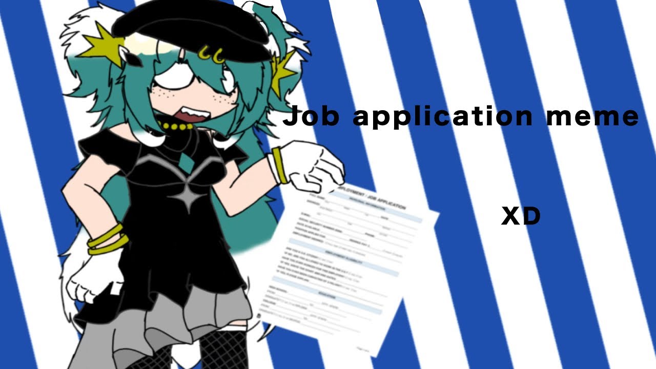 Job application|meme|Tweening|OC - YouTube