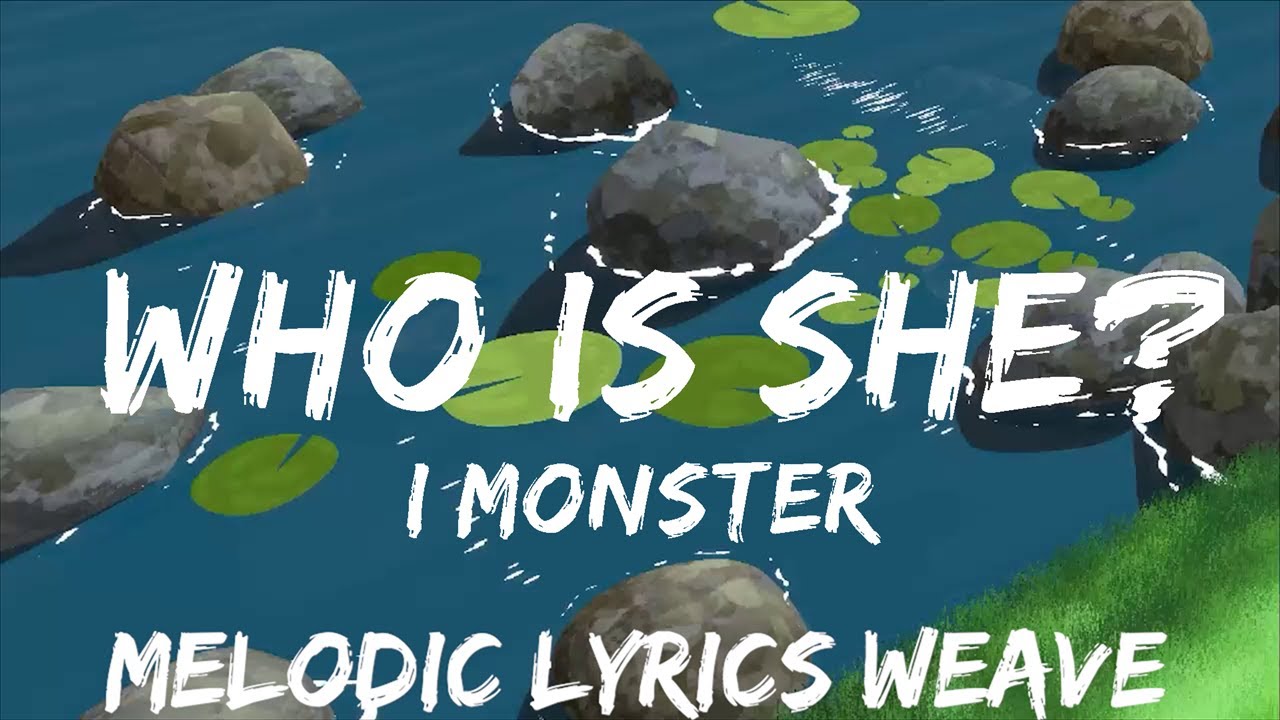 25mins | I Monster - Who Is She? (Lyrics) | Best Vibe Music - YouTube