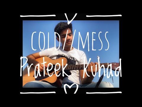 cold//mess ~ Prateek Kuhad (cover) - YouTube