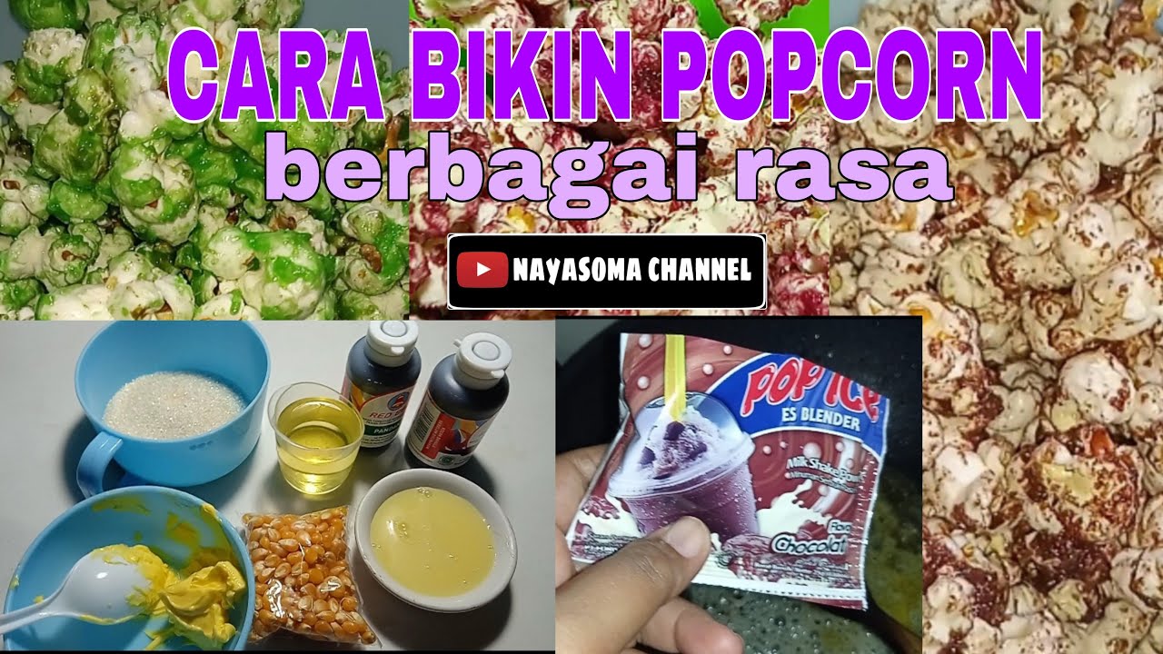 CARA BIKIN POPCORN BERBAGAI RASA || RASA ANGGUR || RASA POPICE COKLAT ...