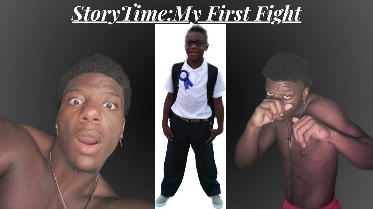 StoryTime:My First Fight🥊 - YouTube