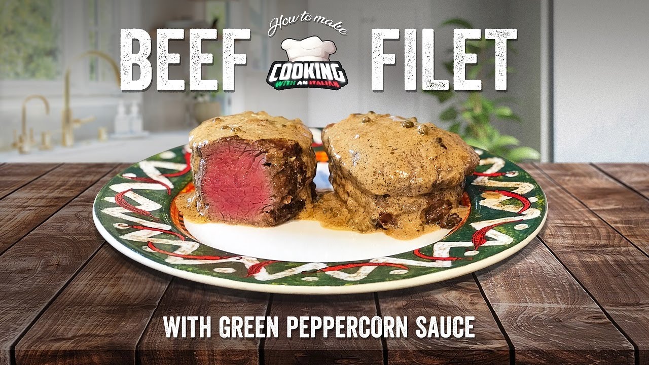 How to Make & Cook Beef Fillet with Homemade Green Peppercorn Sauce ...