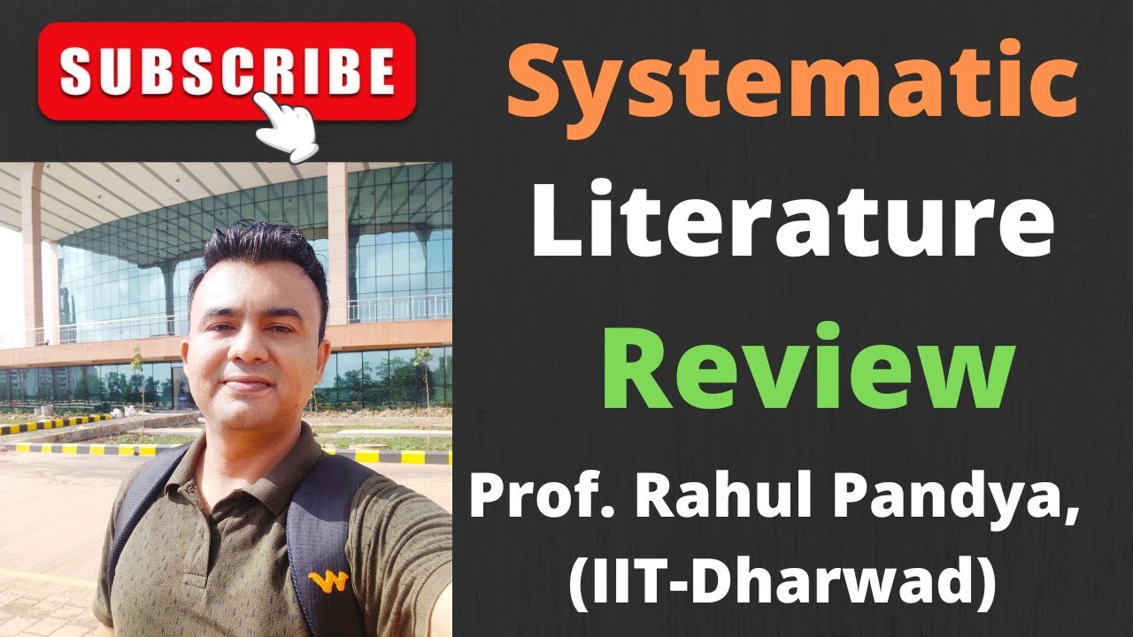 Systematic Literature Review | Dr. Rahul Pandya (IIT Dharwad) - YouTube