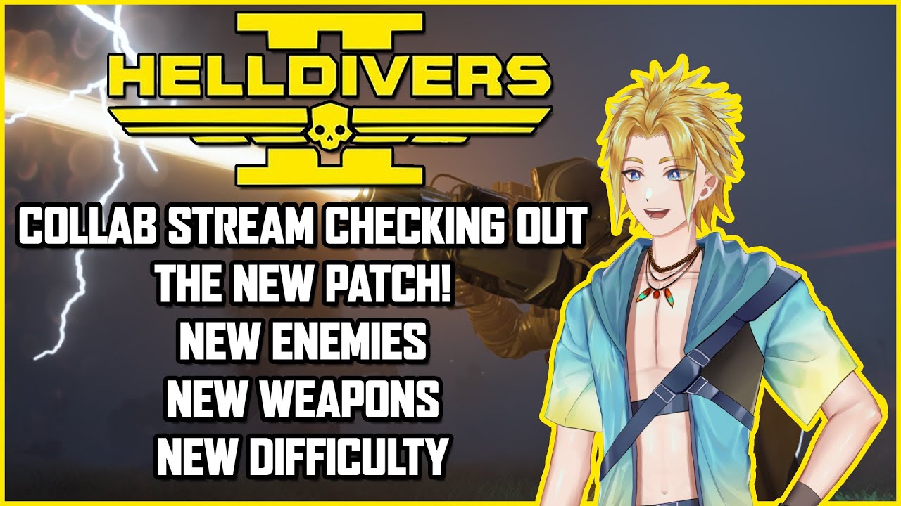 NEW PATCH! Collab Stream Checking Out New Content!【Helldivers 2】 - YouTube
