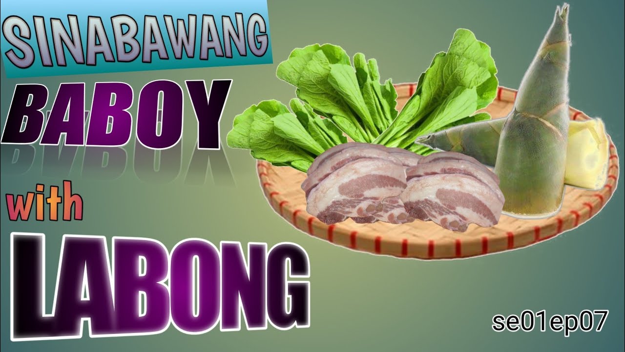 How to cook Sinabawang Baboy with Labong - YouTube
