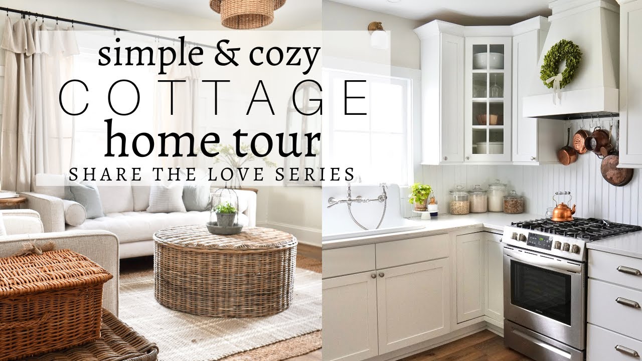 Simple & Cozy Cottage Home Tour | Share the Love Series! - YouTube