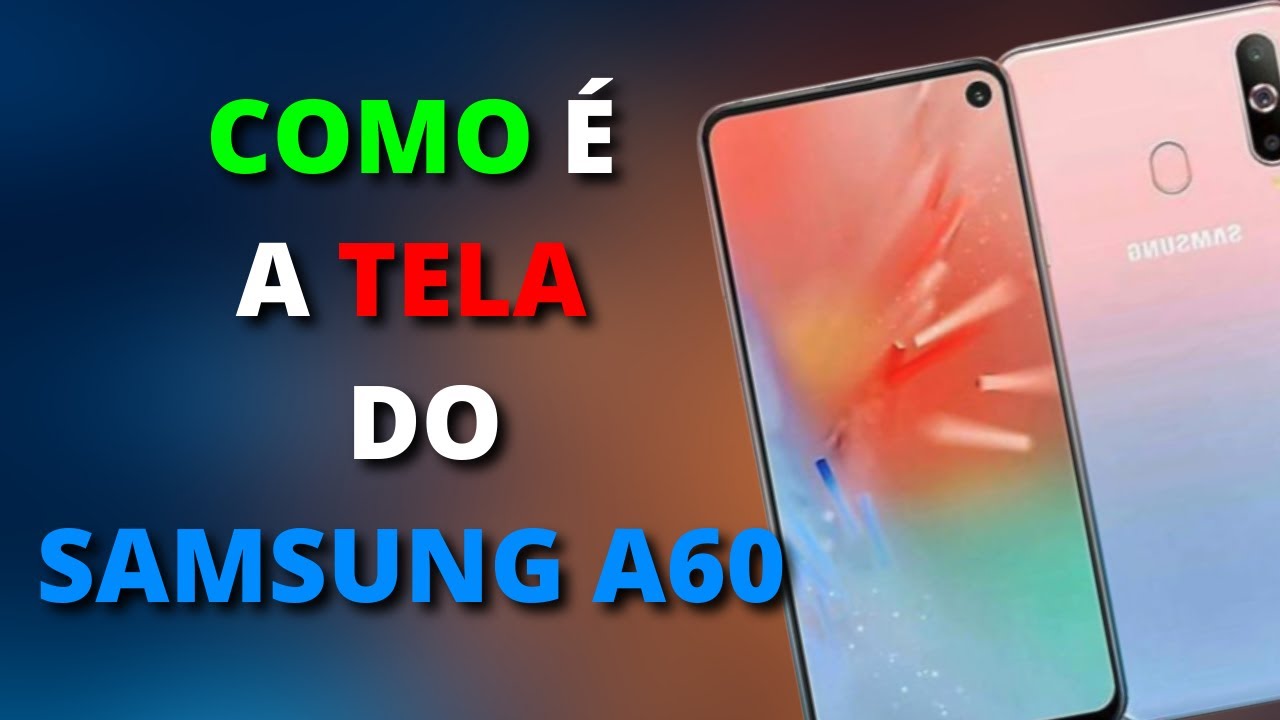 A60 Como é a Frontal deste aparelho por dentro. - YouTube