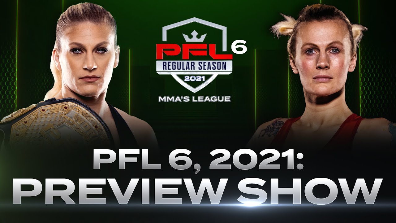 PFL 6, 2021: Preview Show - YouTube