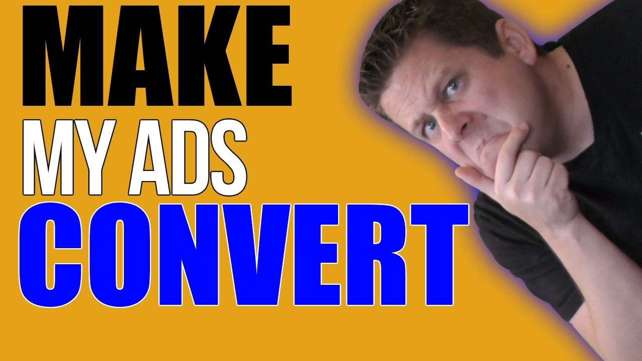 How To Write Ads That Convert - FULL Training On How To Fix Your Ads ...