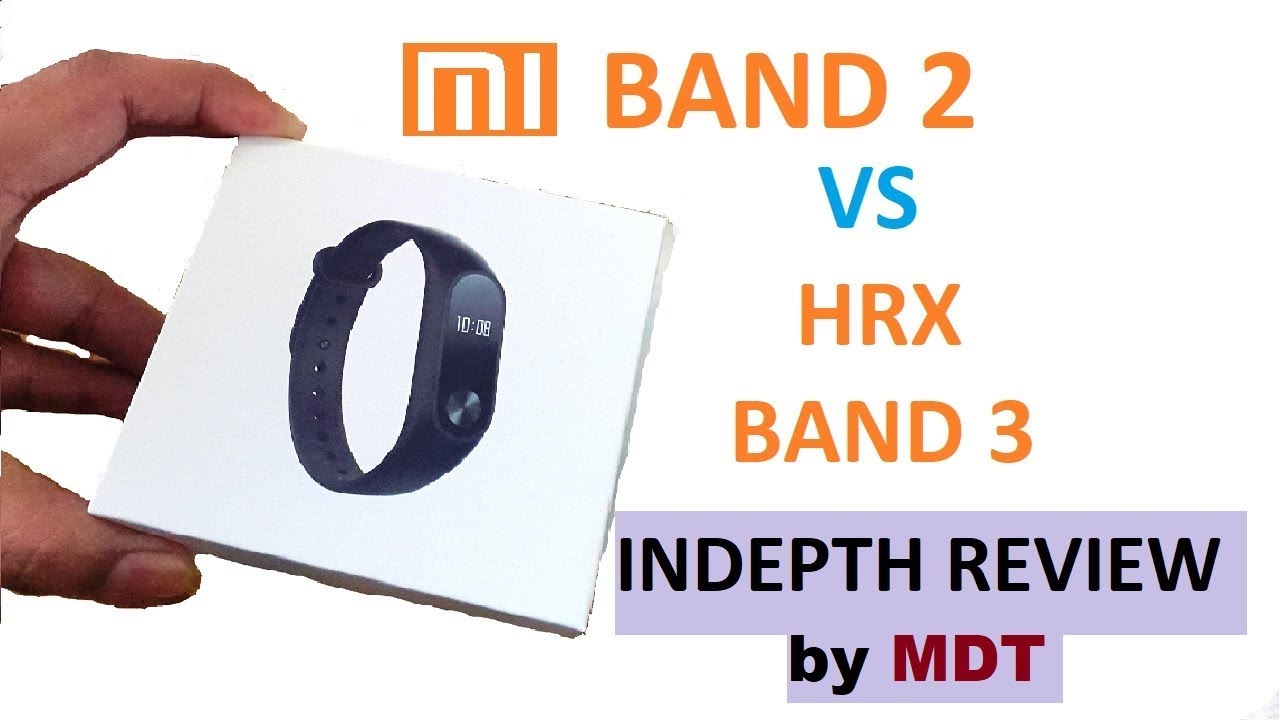 Mi Band 2 In depth and Detailed Review, Comparison with HRX, Band 3 ...