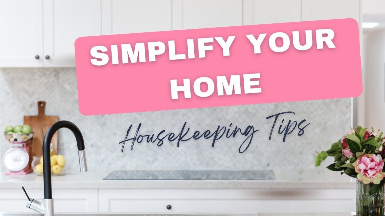 10 Easy ways to SIMPLIFY Your HOME - YouTube