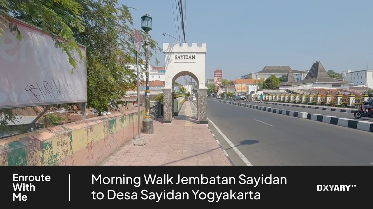 YOGYAKARTA'S WALK | MORNING WALK JEMBATAN SAYIDAN - DESA SAYIDAN ...