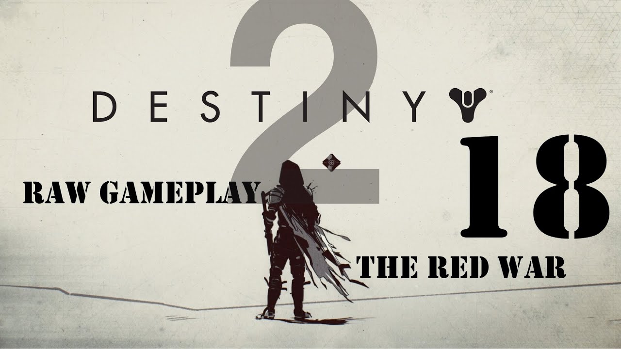 Destiny 2 | The red war | Raw gameplay 18 - YouTube