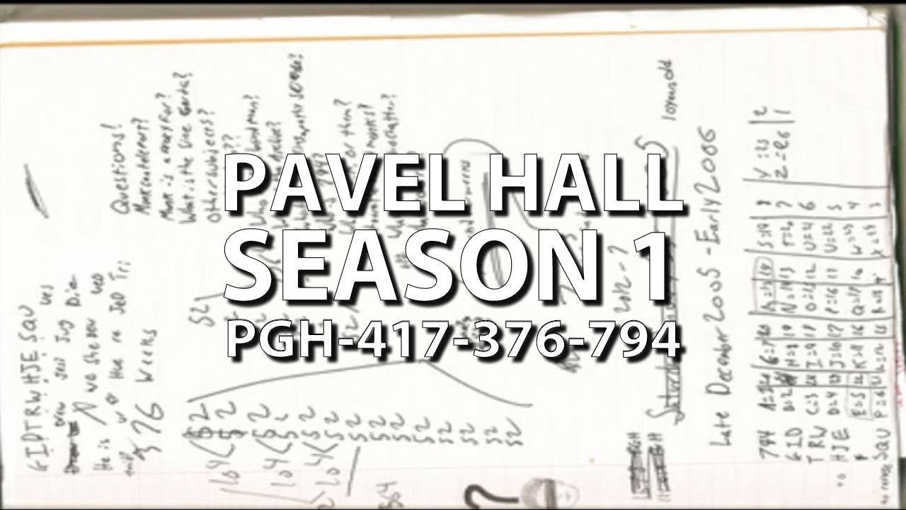 Pavel Hall - Season 1: #10 PGH-417-376-794 - YouTube