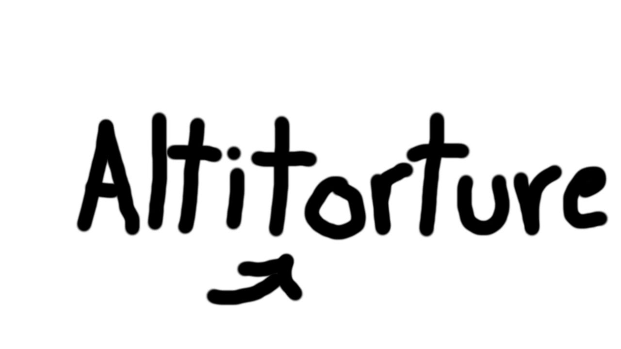 Altitorture 🤔 - YouTube