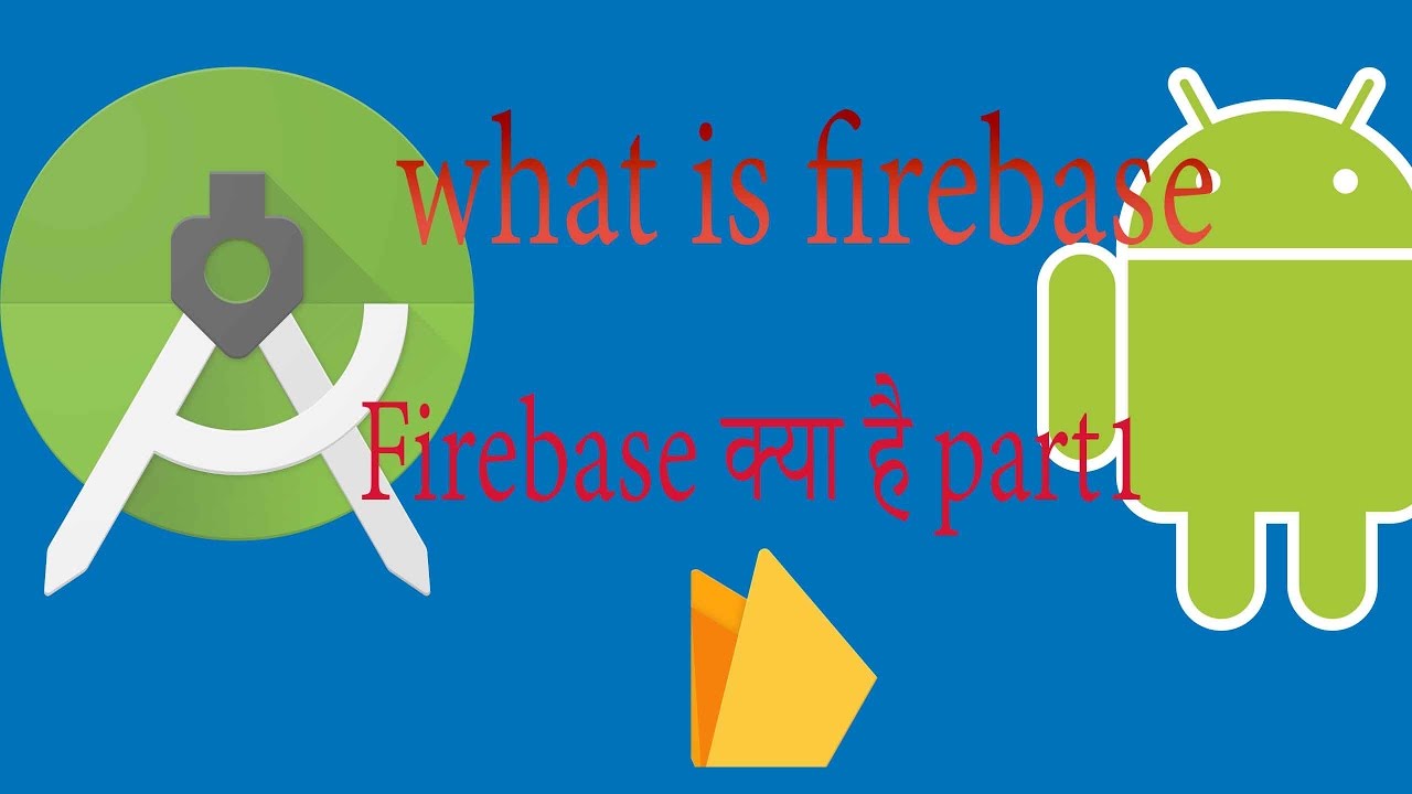 what is firebase in android-PART 1[HINDI/URDU] - YouTube
