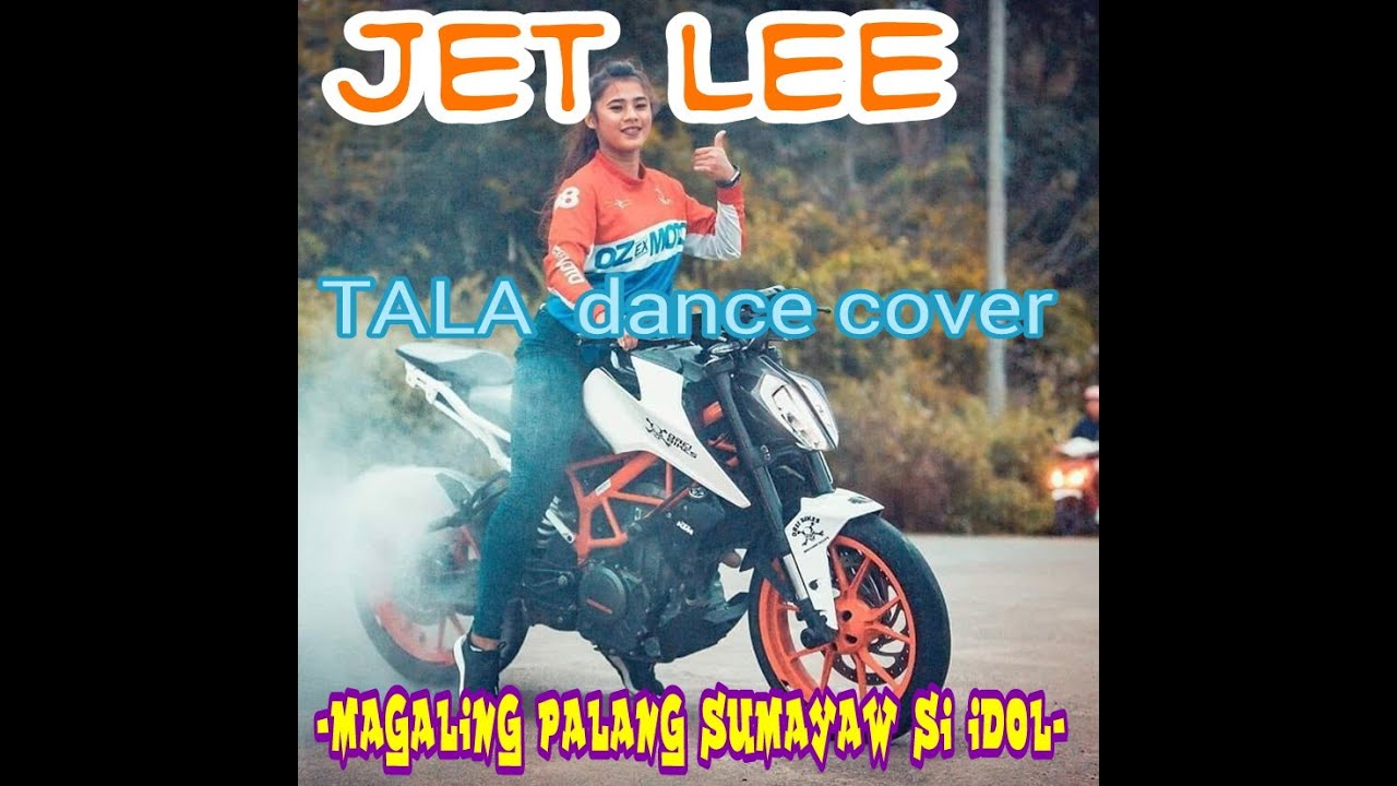 TALA dance cover ni [ JET LEE ] a.k.a MARIA RICA CABARRUBIAS - YouTube