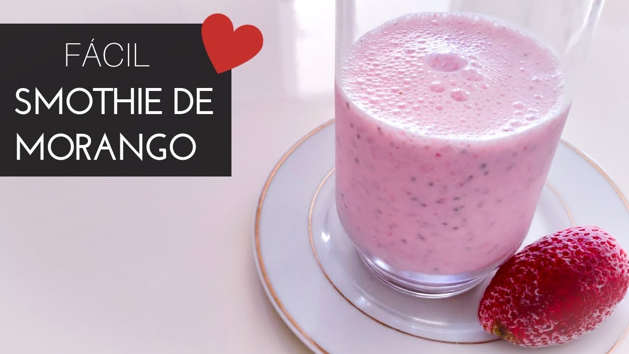 Smoothie de Morango | Receita Fácil | Smothie - YouTube