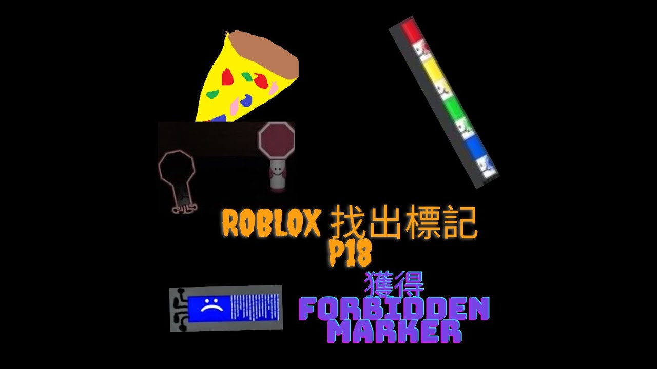 Obtained Forbidden Marker|Roblox Find the Markers p17 - YouTube