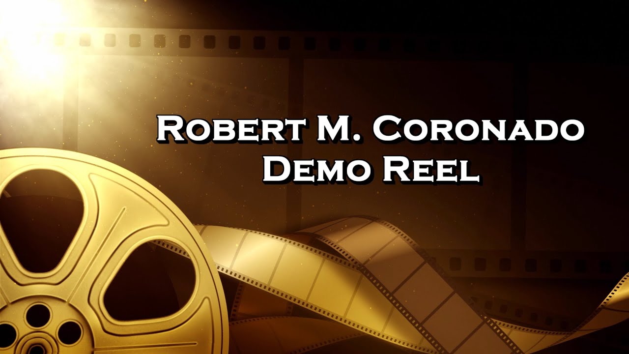 Robert M. Coronado Demo Reel - YouTube